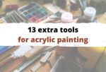 21 Tools for Acrylic Painting & Essential Supplies You Will Love To Use ...